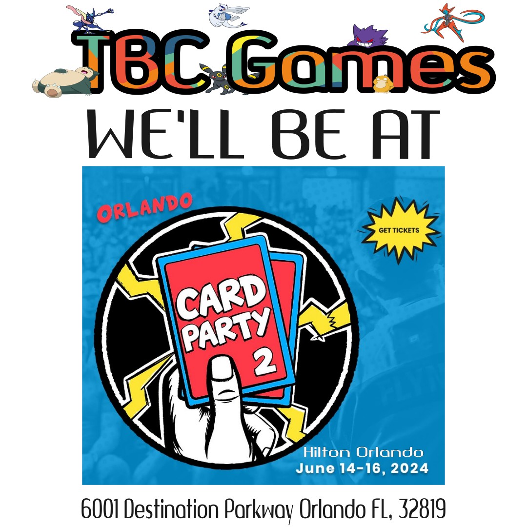 [Event] We'll be at Card Party 2 in Orlando on June 14-16, 2024 – TBC Games